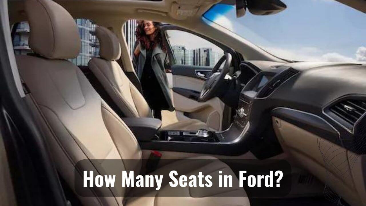All About Seating: How Many Seats In Ford? | Psycho Autos
