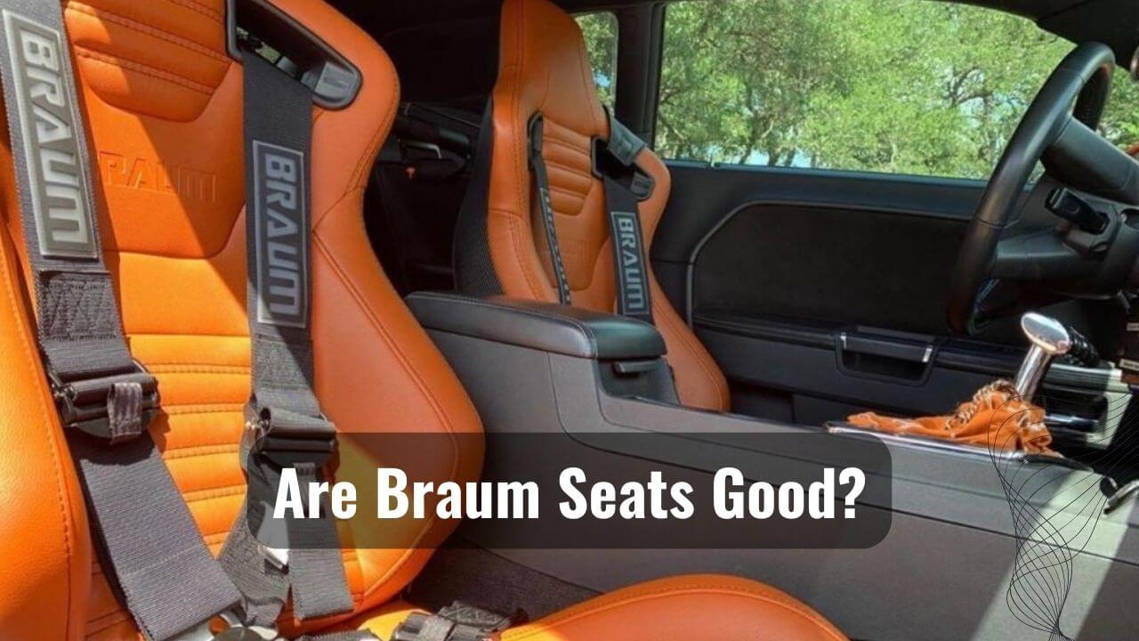 Seat Talk: Are Braum Seats Good? | Psycho Autos