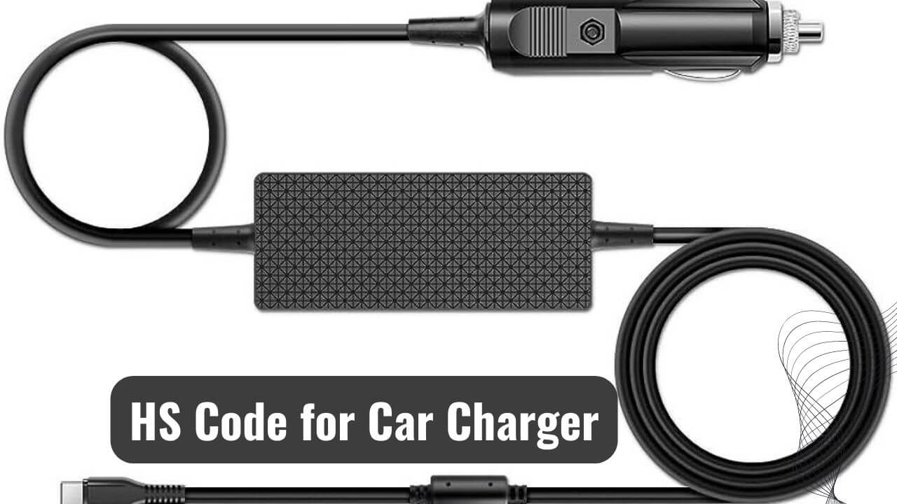 HS Code For Car Charger Explains Everything HS Code For Car Charger Explains Everything