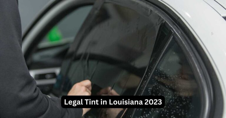 What Is Legal Tint In Louisiana? Must-Know Guidelines