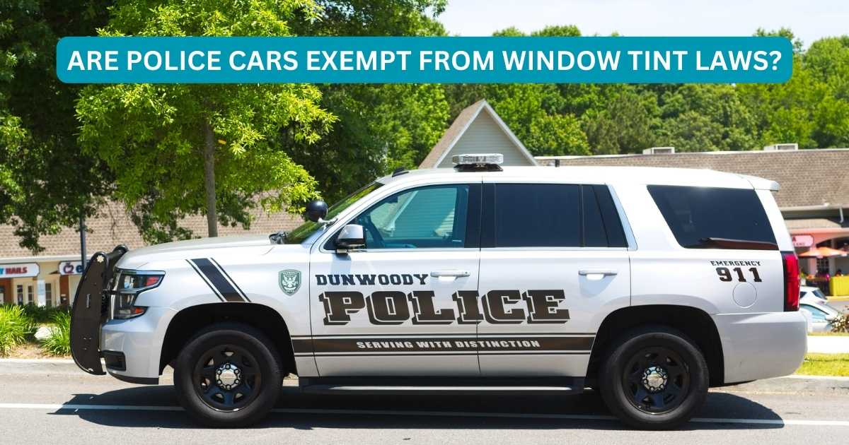 Are Police Cars Exempt From Window Tint Laws? What's The Rule!
