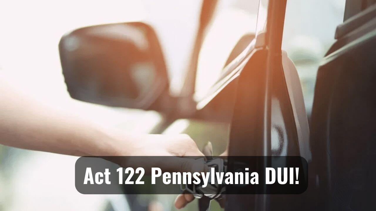 Road Ahead: Act 122 Pennsylvania DUI! | Psycho Autos